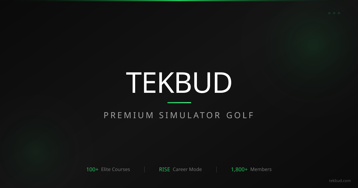 Tekbud — Premium Simulator Golf | 100+ GSPro Courses & RISE Career Mode
